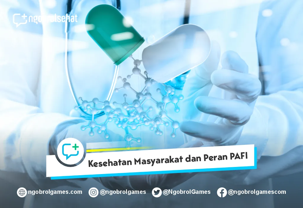 Kesehatan Masyarakat dan Peran PAFI Kota Mojokerto dalam Meningkatkannya - Ngobrol Sehat