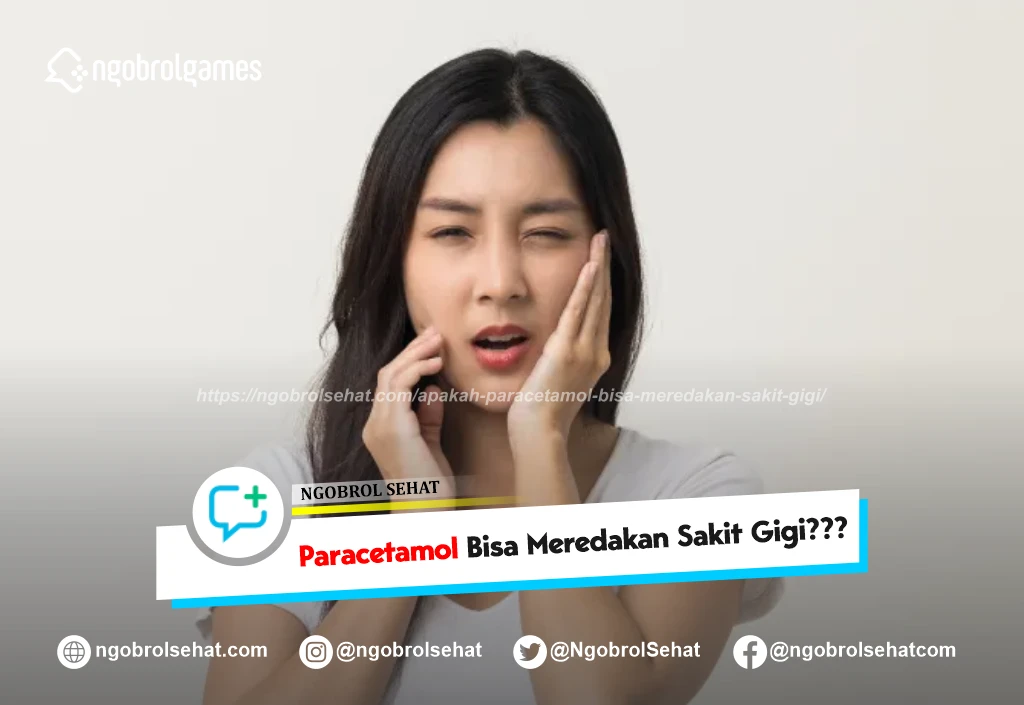 Apakah Paracetamol Bisa Meredakan Sakit Gigi Temukan Faktanya