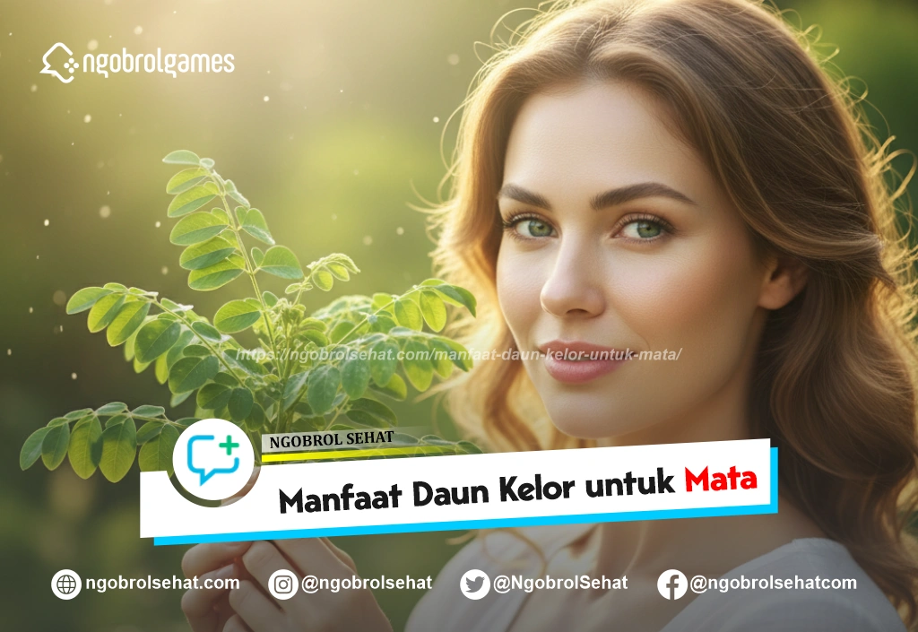 Manfaat Daun Kelor untuk Mata Rahasia Penglihatan Sehat
