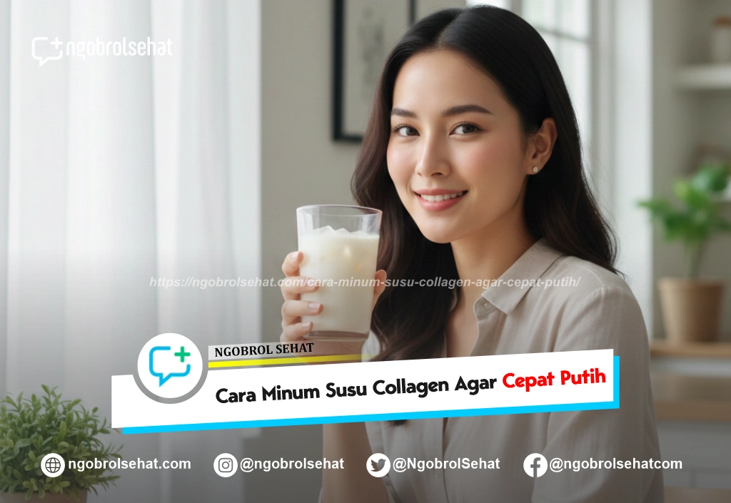 Cara Minum Susu Collagen Agar Cepat Putih